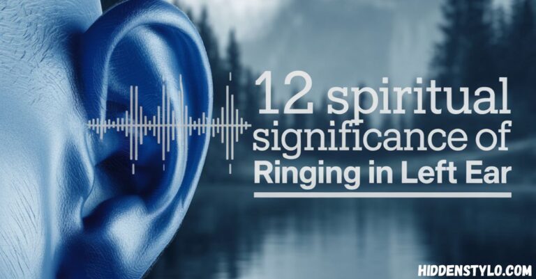 12 Spiritual Significance Of Ringing In Left Ear (Detailed) - Hidden Stylo