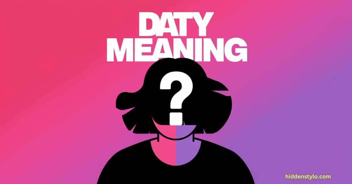 Best DATY Meaning Understanding The Term And Alternative Expressions Best DATY Meaning Understanding The Term And Alternative Expressions